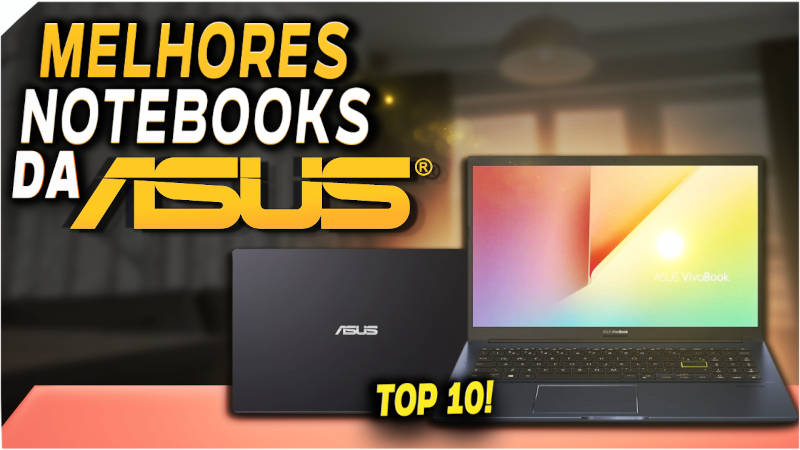 Melhor Notebook Asus em 2024 - IlustraTop
