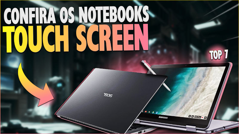 Melhor Notebook Touch Screen em 2024 - IlustraTop